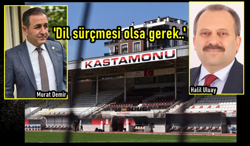 Murat Demir'den 'stadyum paylaşımı: Kastamonu'ya stat yapılmaz denmesi ...